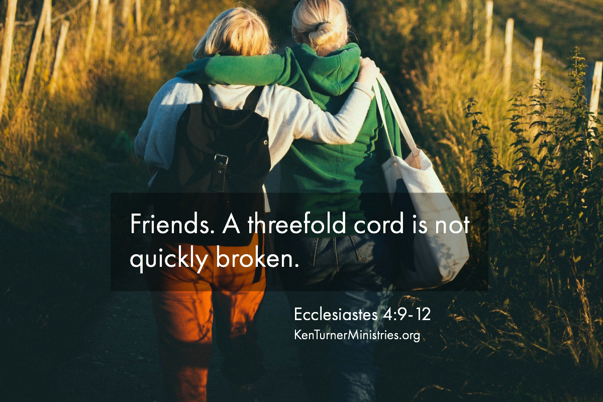 Ecclesiastes 4:9-12 - Friendship: A Threefold Cord Is Hard To Break ...